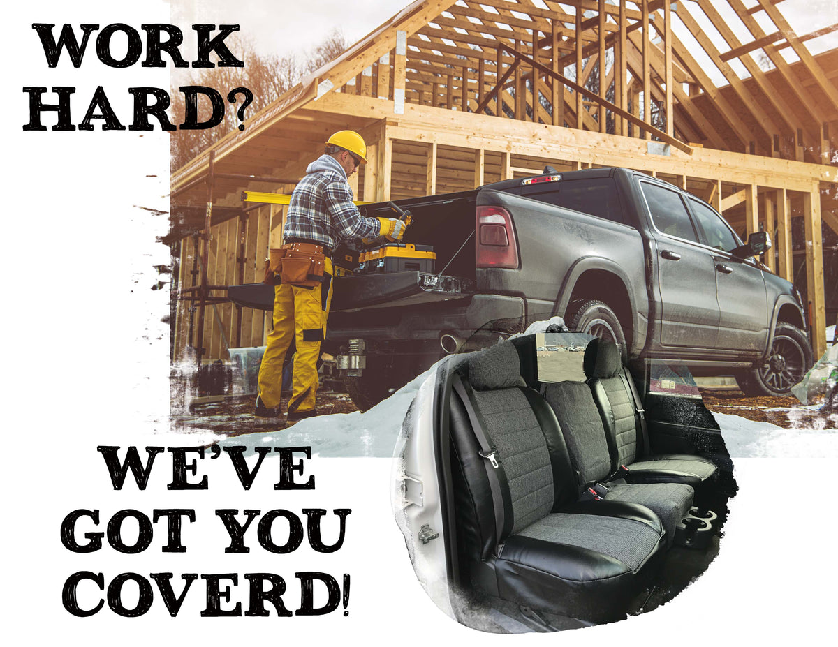 Work Hard? We've got you covered! – Mountain West Seat Covers